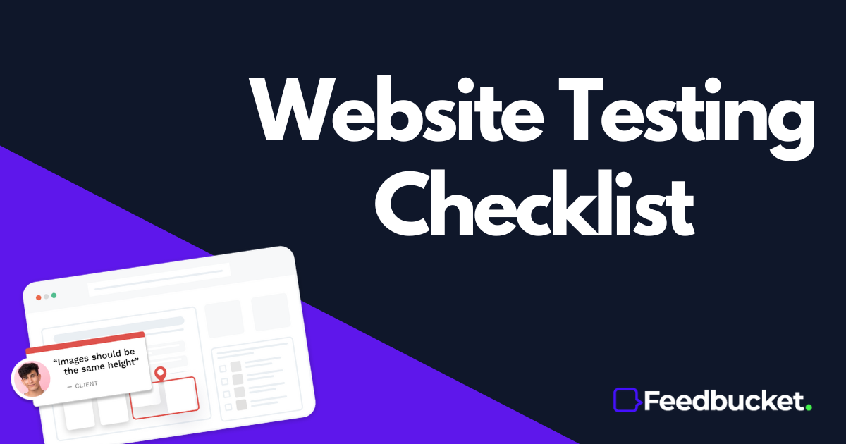 A Bulletproof Website Testing Checklist [Free Template]